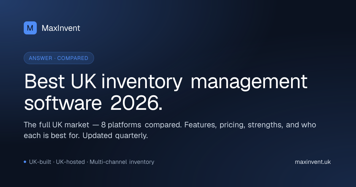 Best Inventory Management Software UK 2026 — Compared | MaxInvent
